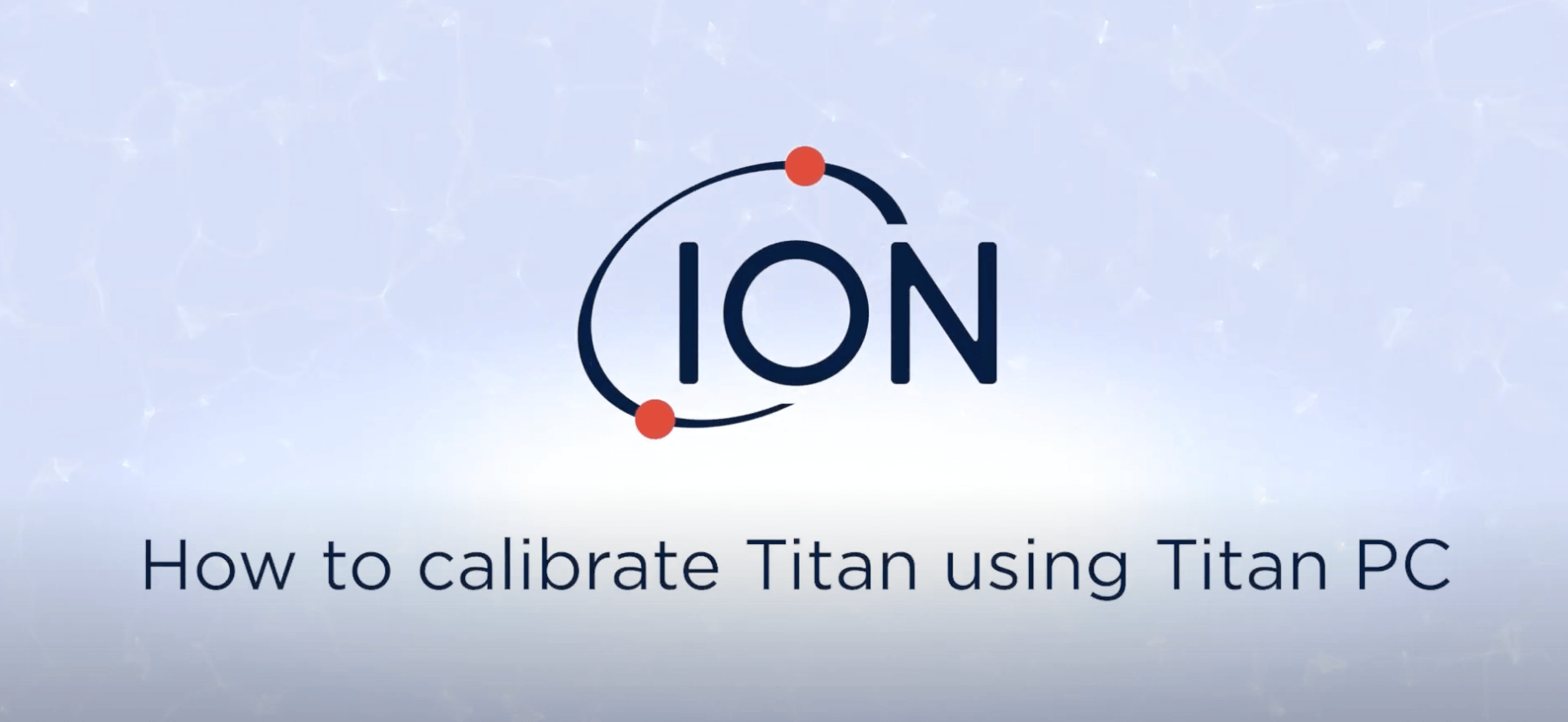 How to calibrate Titan using TitanPC - Ion Science UK