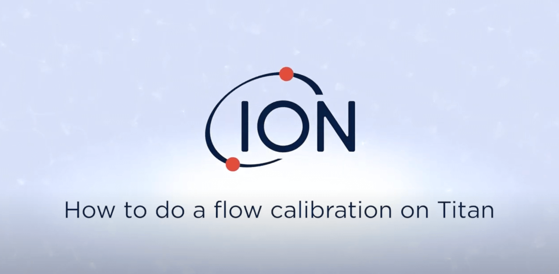 How to do a flow calibration on Titan - Ion Science UK